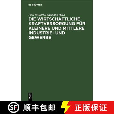 【3-4周达】精装 Die wirtschaftliche Kraftversorgung für kleinere und mittlere Industrie– und Gewerbe [9783111150314]