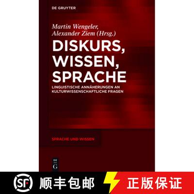 【3-4周达】Diskurs, Wissen, Sprache: Linguistische Annaherungen an kulturwissenschaftliche Fragen [9783110549973]