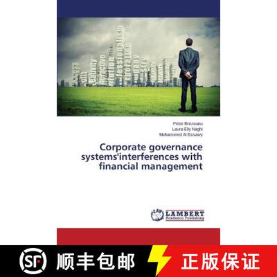 预订 Corporate Governance Systems'interferences with Financial Management [9783659491818]