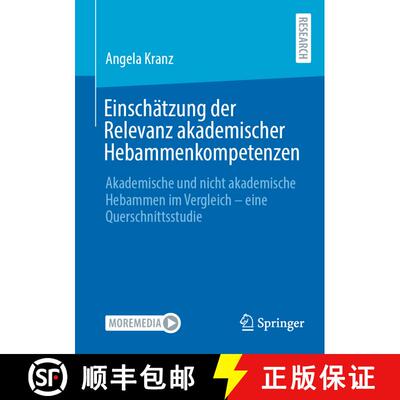 【3-4周达】Einschätzung der Relevanz akademischer Hebammenkompetenzen : Akademische und nicht akadem... [9783658448721]
