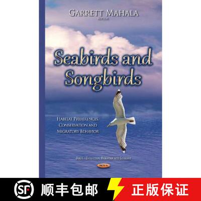 【3-4周达】精装 Seabirds and Songbirds: Habitat Preferences, Conservation and Migratory Behavior [9781634634960]