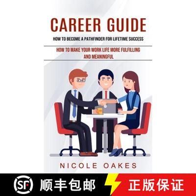 【3-4周达】Career Guide: How to Become a Pathfinder for Lifetime Success (How to Make Your Work Life ... [9781774855898]