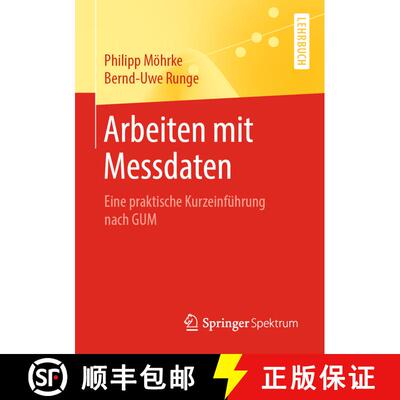 【3-4周达】Arbeiten mit Messdaten : Eine praktische Kurzeinführung nach GUM [9783662606599]