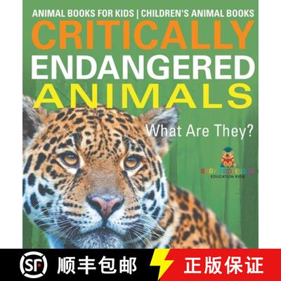 【3-4周达】精装 Critically Endangered Animals : What Are They? Animal Books for Kids | Children's Ani... [9798869412065]