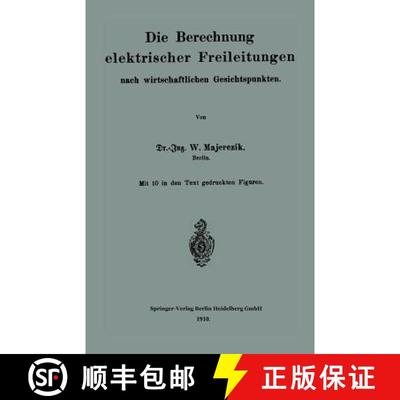 【3-4周达】Die Berechnung elektrischer Freileitungen nach wirtschaftlichen Gesichtspunkten [9783662324653]