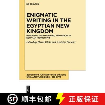 【3-4周达】精装 Enigmatic Writing in the Egyptian New Kingdom：Revealing, transforming, and display i... [9783110683547]
