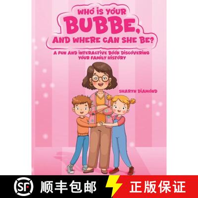 【3-4周达】Who Is Your Bubbe, and Where Can She Be?: A Fun and Interactive Book Discovering Your Fami... [9798330596744]