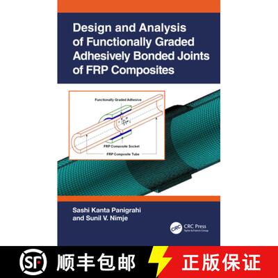 【3-4周达】Design and Analysis of Functionally Graded Adhesively Bonded Joints of FRP Composites [9781032061894]