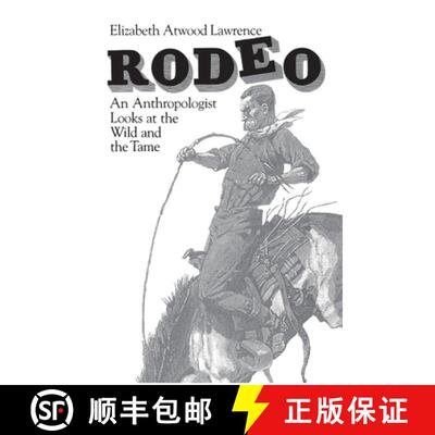 【3-4周达】Rodeo – An Anthropologist Looks at the Wild and the Tame [9780226469553]