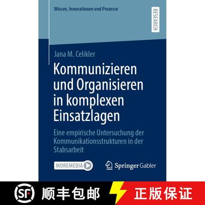【3-4周达】Kommunizieren und Organisieren in komplexen Einsatzlagen : Eine empirische Untersuchung de... [9783658425746]