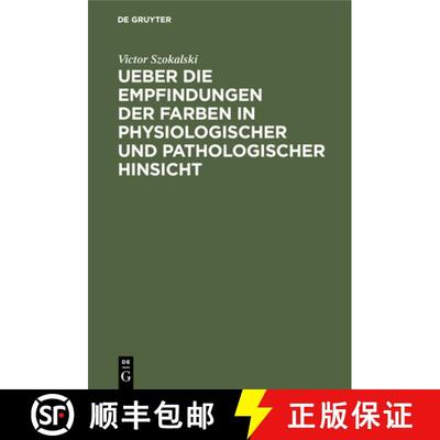 【3-4周达】Ueber Die Empfindungen Der Farben in Physiologischer Und Pathologischer Hinsicht: Eine Der... [9783112335932]