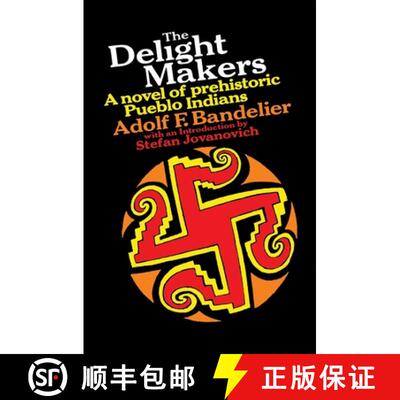 【3-4周达】The Delight Makers: A Novel of Prehistoric Pueblo Indians [9780156252645]