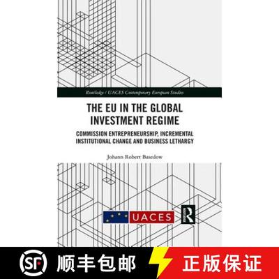 【3-4周达】The EU in the Global Investment Regime: Commission Entrepreneurship, Incremental Instituti... [9781138083370]