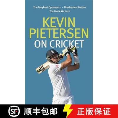 【3-4周达】精装 Kevin Pietersen on Cricket: The Toughest Opponents, the Greatest Battles, the Game We... [9780751562040]
