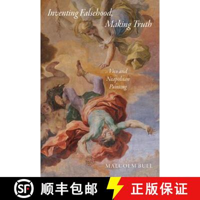 【3-4周达】精装 Inventing Falsehood, Making Truth – Vico and Neapolitan Painting [9780691138848]
