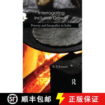 【3-4周达】Interrogating Inclusive Growth : Poverty and Inequality in India [9780367176860]