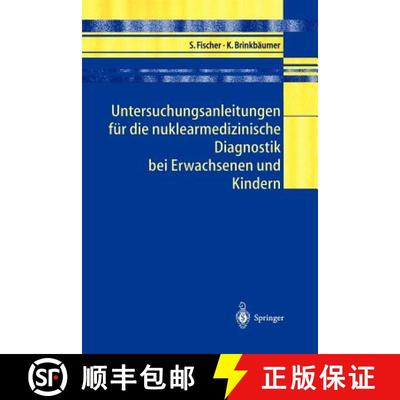 【3-4周达】Untersuchungsanleitungen für die nuklearmedizinische Diagnostik bei Erwachsenen und Kindern [9783540416883]