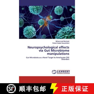 预订 Neuropsychological effects via Gut Microbiome manipulations [9786200324450]