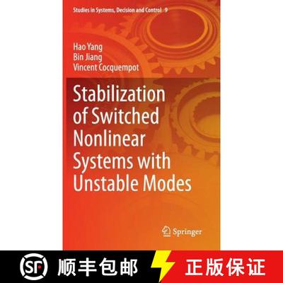 【3-4周达】Stabilization of Switched Nonlinear Systems with Unstable Modes [9783319078830]