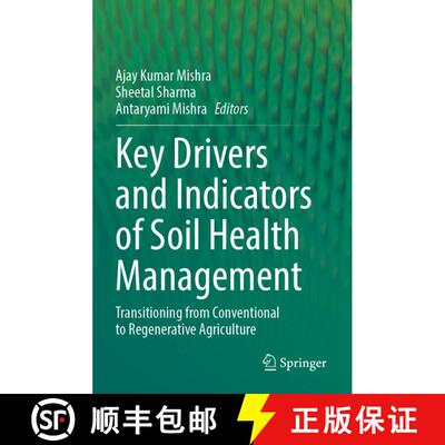 【3-4周达】Key Drivers and Indicators of Soil Health Management: Transitioning from Conventional to R... [9789819775668]