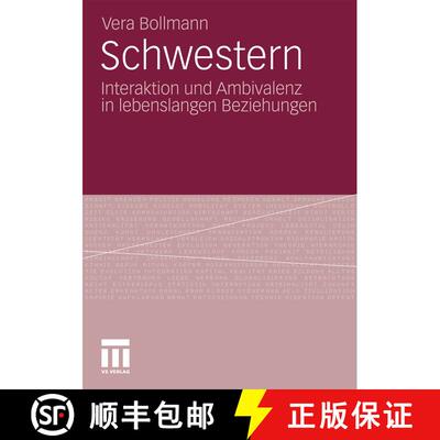 【3-4周达】Schwestern: Interaktion und Ambivalenz in lebenslangen Beziehungen [9783531185675]