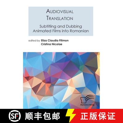 【3-4周达】Audiovisual Translation. Subtitling and Dubbing Animated Films into Romanian [9783961468973]