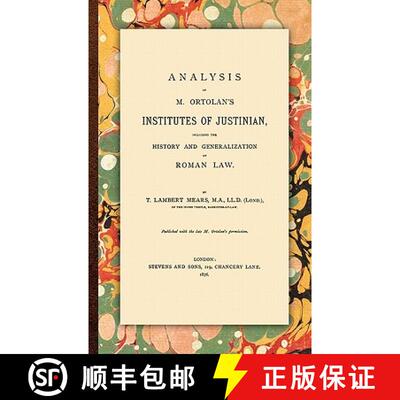 【3-4周达】精装 Analysis of M. Ortolan's Institutes of Justinian [9781584777571]
