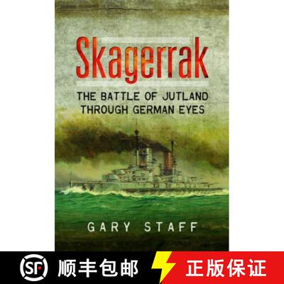 【3-4周达】Skagerrak: The Battle of Jutland Through German Eyes [9781399077163]