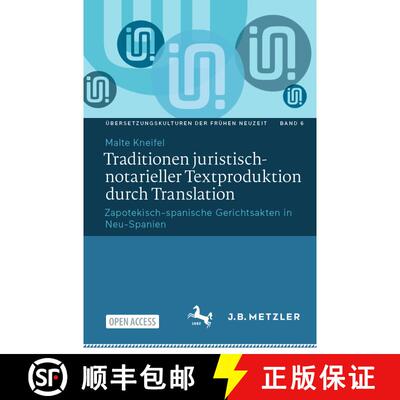 【3-4周达】Traditionen juristisch-notarieller Textproduktion durch Translation : Zapotekisch-spanisch... [9783662694664]