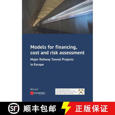【3-4周达】Models For Financing, Cost And Risk Assessment Of Major Railway Tunnel Projects In Europe ... [9783433033142]