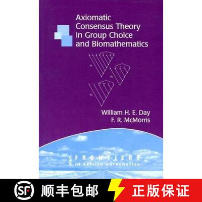 【3-4周达】Axiomatic Concensus Theory in Group Choice and Biomathematics [9780898715514]