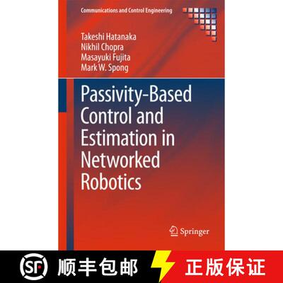 【3-4周达】精装 Passivity-Based Control and Estimation in Networked Robotics [9783319151700]