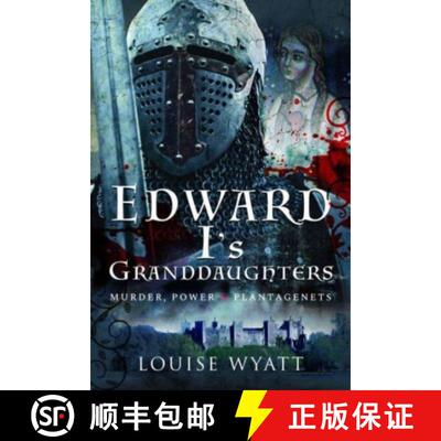 【3-4周达】精装 Edward I's Granddaughters: Murder, Power and Plantagenets [9781399006705]