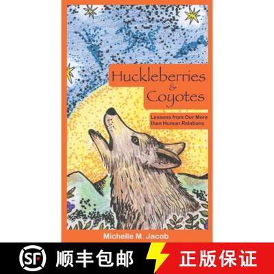 【3-4周达】Huckleberries and Coyotes: Lessons from Our More than Human Relations [9781734615128]