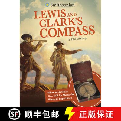 预订 Lewis and Clark's Compass: What an Artifact Can Tell Us about the Historic Expedition [9781496695789]