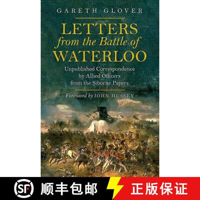 【3-4周达】Letters from the Battle of Waterloo: Unpublished Correspondence by Allied Officers from th... [9781784383497]