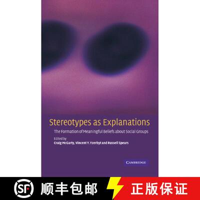 预订 Stereotypes as Explanations: The Formation of Meaningful Beliefs about Social Groups [9780521804820]