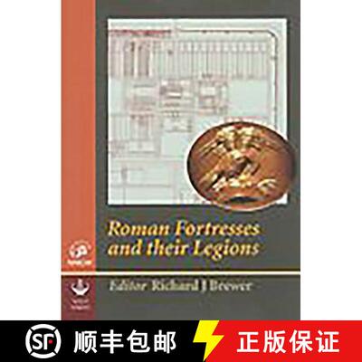 【3-4周达】Roman Legions and Their Fortresses [9780854312740]