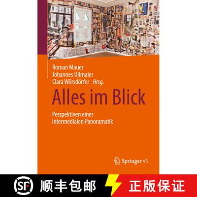 【3-4周达】Alles im Blick: Perspektiven einer intermedialen Panoramatik [9783658482329]