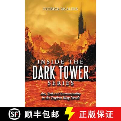 【3-4周达】Inside the Dark Tower Series: Art, Evil and Intertextuality in the Stephen King Novels [9780786439775]