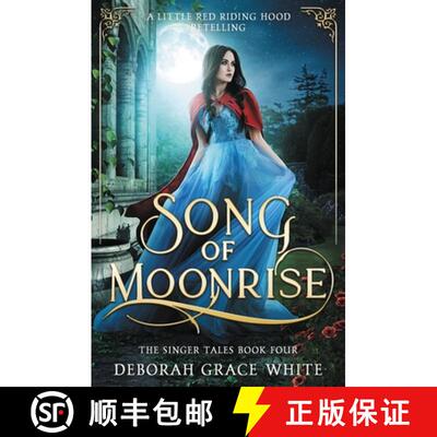 【3-4周达】Song of Moonrise: A Little Red Riding Hood Retelling [9781922636683]