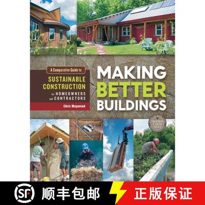 【3-4周达】Making Better Buildings: A Comparative Guide to Sustainable Construction for Homeowners an... [9780865717060]