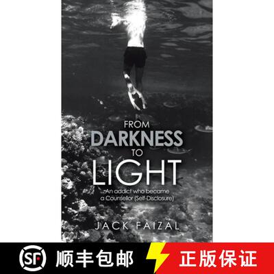 【3-4周达】From Darkness to Light: An Addict Who Became a Counsellor (Self-Disclosure) [9781543757958]