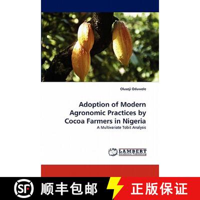 预订 Adoption of Modern Agronomic Practices by Cocoa Farmers in Nigeria [9783844313208]