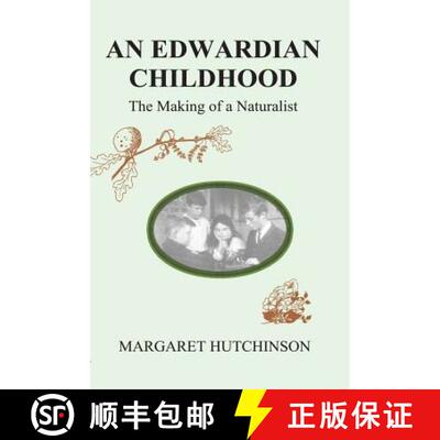 【3-4周达】An Edwardian Childhood: The Making of a Naturalist [9781873855478]