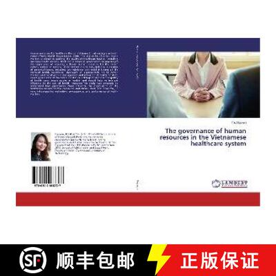 预订 The governance of human resources in the Vietnamese healthcare system [9786202068727]