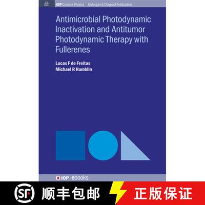 【3-4周达】Antimocrobial Photodynamic Inactivation and Antitumor Photodynamic Therapy with Fullerenes [9781643278094]