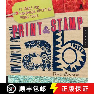 【3-4周达】Print & Stamp Lab: 52 Ideas for Handmade, Upcycled Print Tools [9781592535989]
