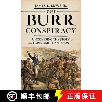 【3-4周达】The Burr Conspiracy – Uncovering the Story of an Early American Crisis [9780691191553]