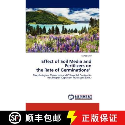 预订 Effect of Soil Media and Fertilizers on  the Rate of Germinations [9783848421985]
